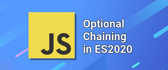 Optional Chaining in JavaScript ES2020 | DiscoverSDK Blog